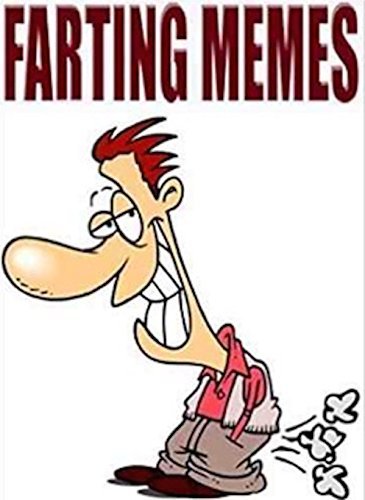 Memes: Farting Memes, Jokes And Smelly Humor - Toot Toot! by Memes ...