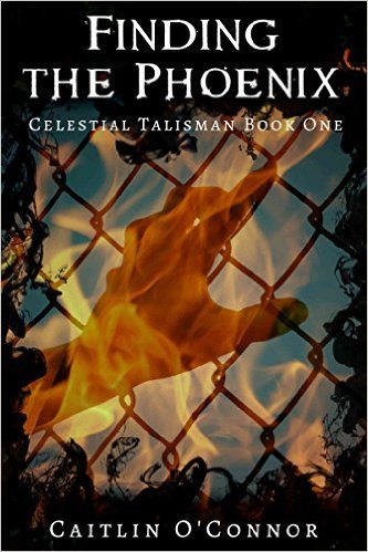 Finding the Phoenix (The Celestial Talisman, #1) by Caitlin Farley ...