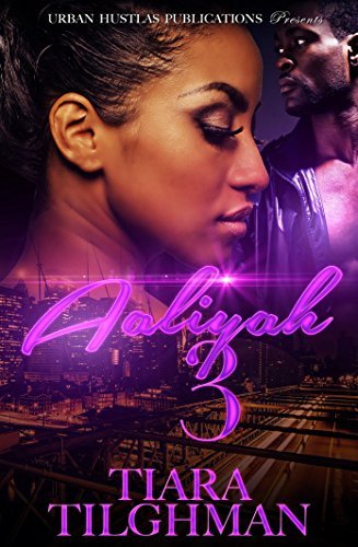 Aaliyah 3 by Tiara Tilghman | Goodreads