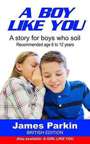 A Boy Like You (British Edition): A story for boys who soil their pants ...