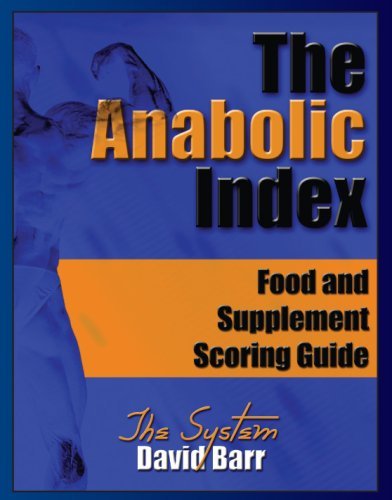 The Anabolic Index: Food and Supplement Scoring Guide by David Barr ...