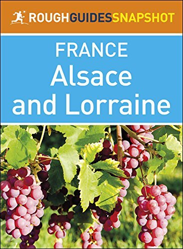 Alsace and Lorraine (Rough Guides Snapshot France) by Rough Guides | Goodreads