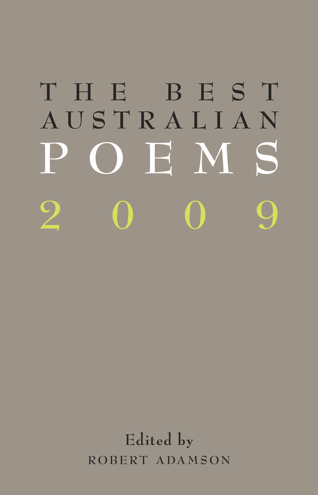 The Best Australian Poems 2009 by Robert Adamson | Goodreads