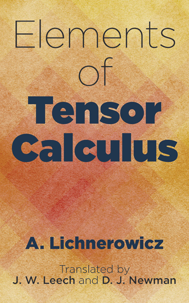 Elements of Tensor Calculus by André Lichnerowicz | Goodreads