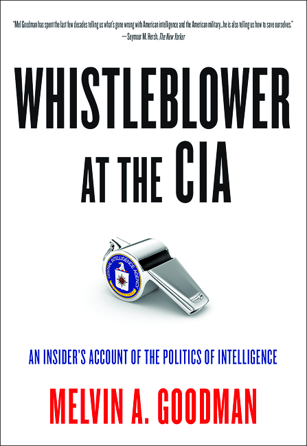 Whistleblower at the CIA: An Insider s Account of the Politics of ...