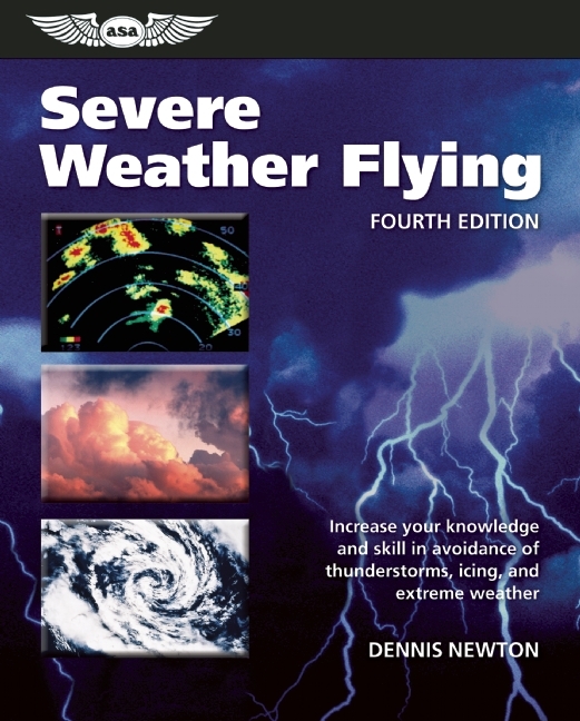 Severe Weather Flying: Increase your knowledge and skill to avoid ...