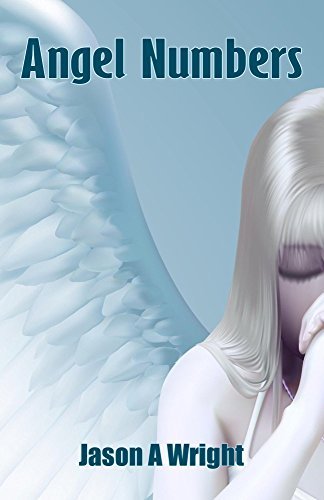 Angel Numbers by Jason A. Wright | Goodreads