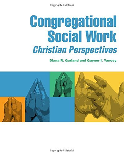 Congregational Social Work: Christian Perspectives by Diana R. Garland ...