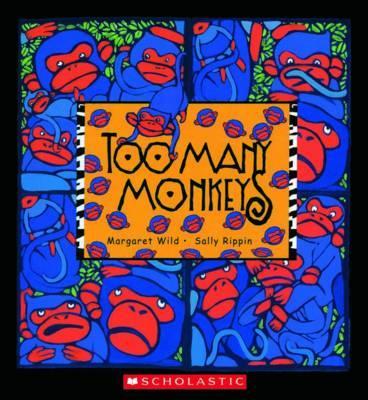 Too Many Monkeys by Margaret Wild | Goodreads