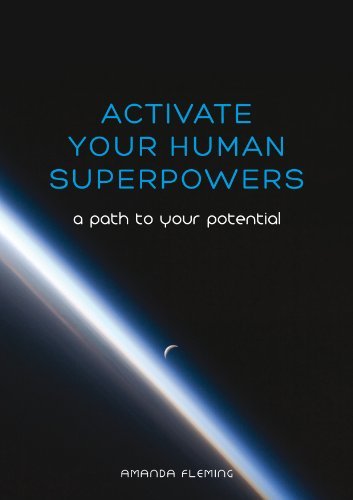 Activate Your Human Superpowers - a path to your potential by Amanda ...