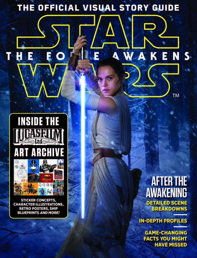 The Official Visual Story Guide: The Force Awakens by Jeff Ashworth ...