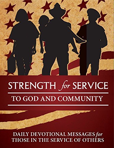 Strength for Service to God and Community - First Responders Edition ...