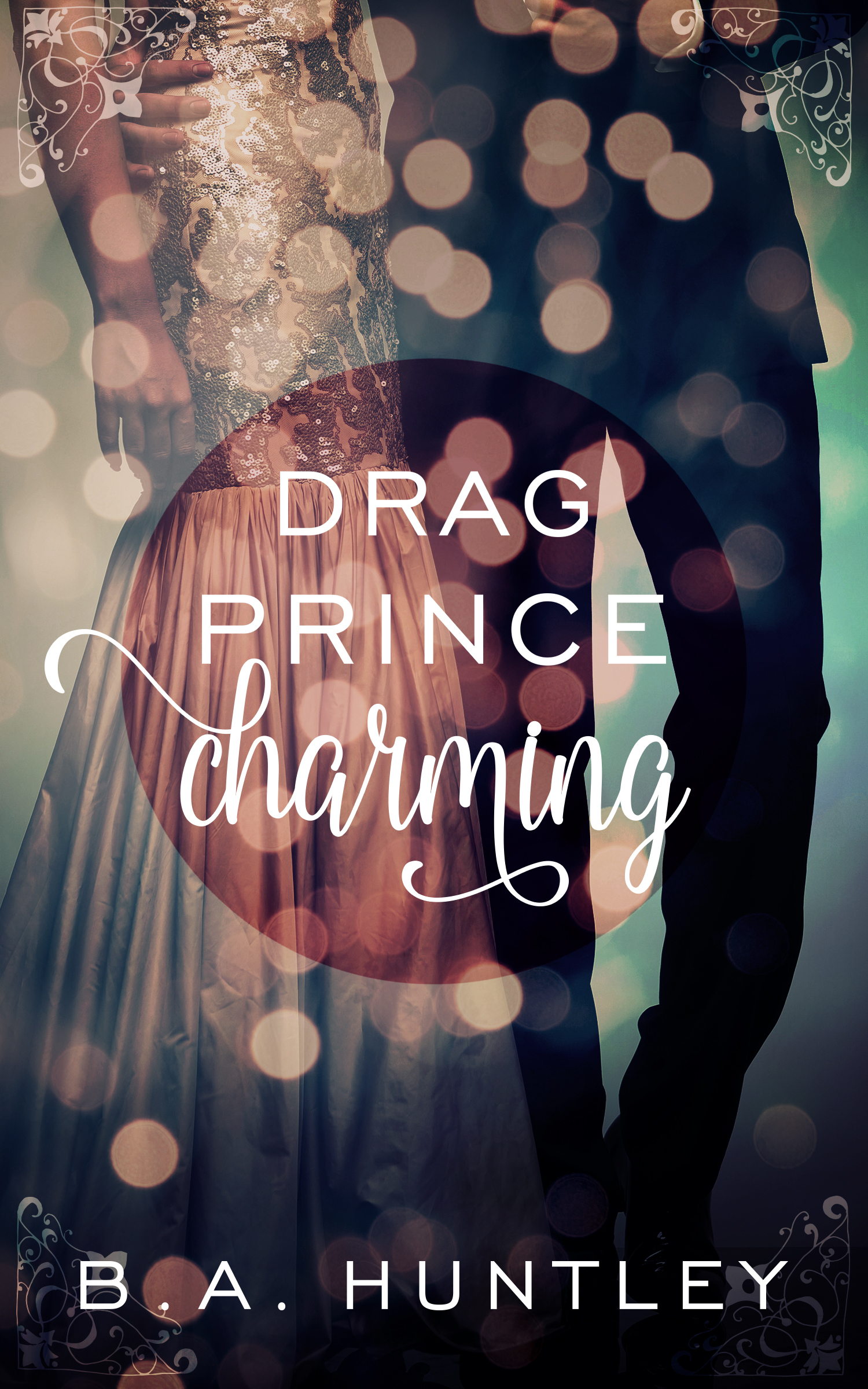 Drag Prince Charming by B.A. Huntley | Goodreads