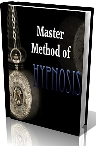 Master Method of Hypnosis: Full professional training in Hypnotism and ...