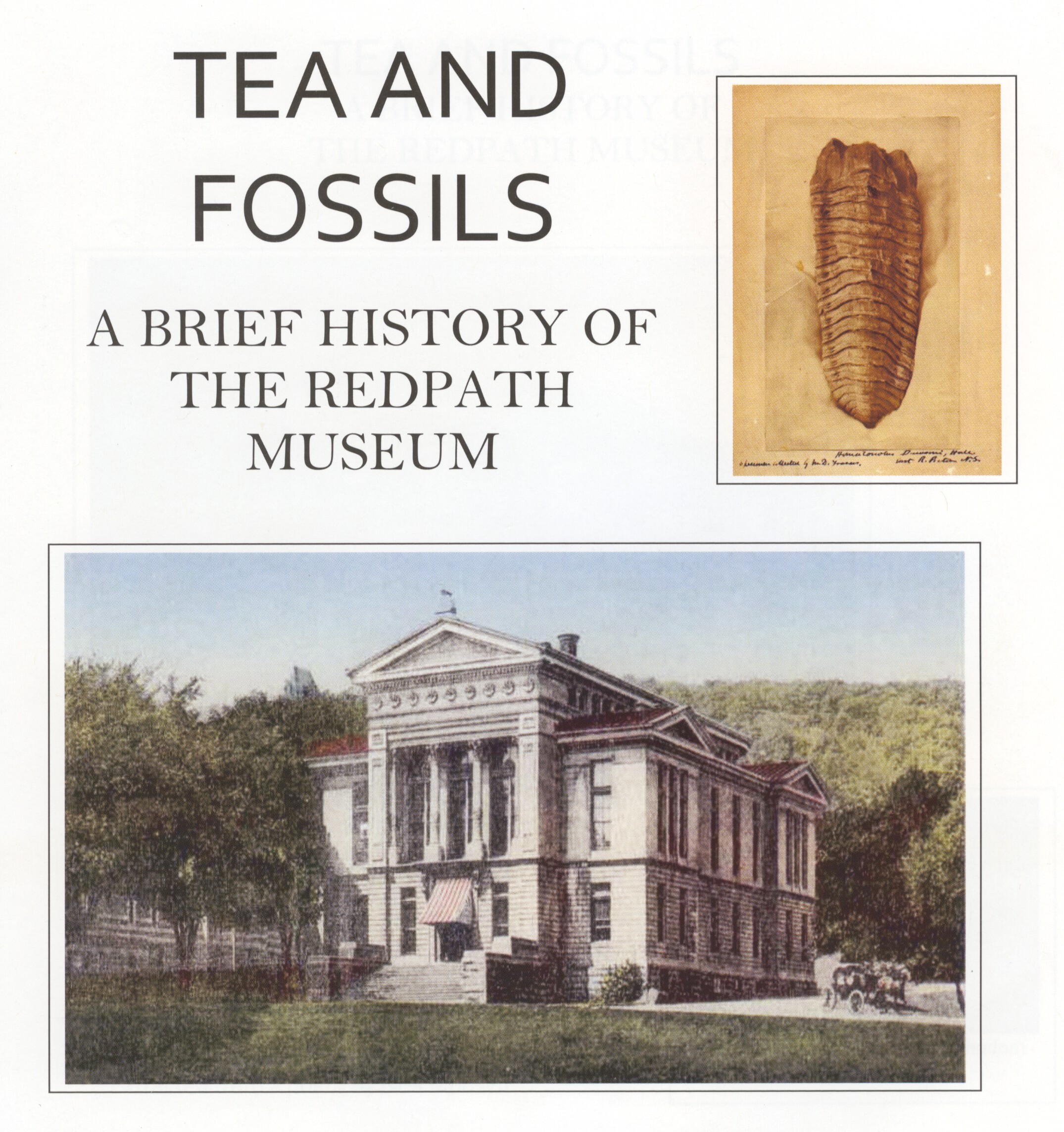 Tea and Fossils: A Brief History of The Redpath Museum by Redpath Museum | Goodreads