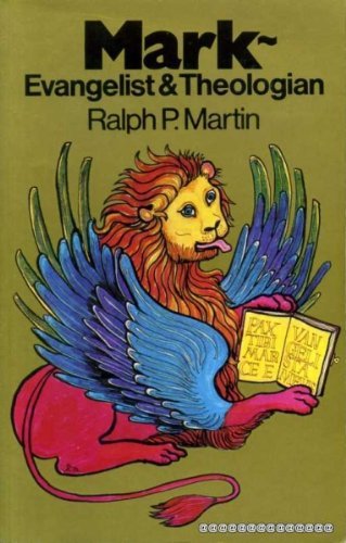 Mark, Evangelist & Theologian by Ralph P. Martin | Goodreads