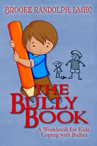 The Bully Book: A Workbook for Kids Coping with Bullies by Brooke ...