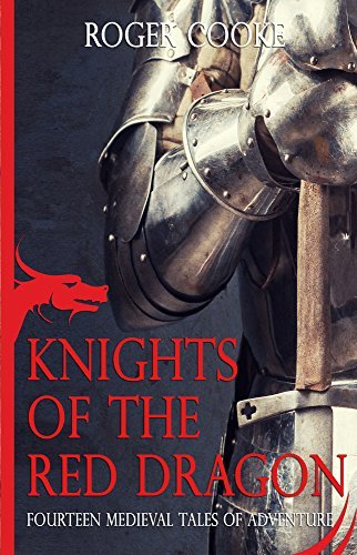KNIGHTS OF THE RED DRAGON: FOURTEEN MEDIEVAL TALES OF ADVENTURE by ...