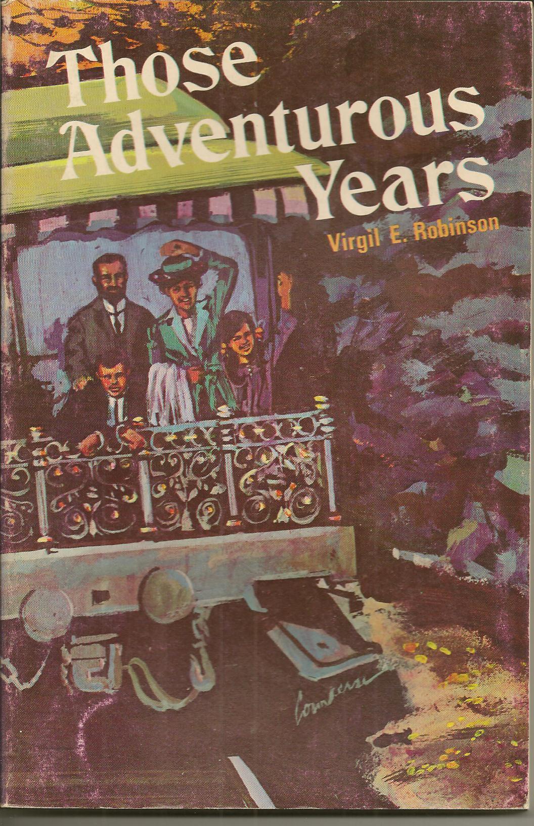 Those Adventurous Years (a Crown Book) by Virgil E. Robinson | Goodreads