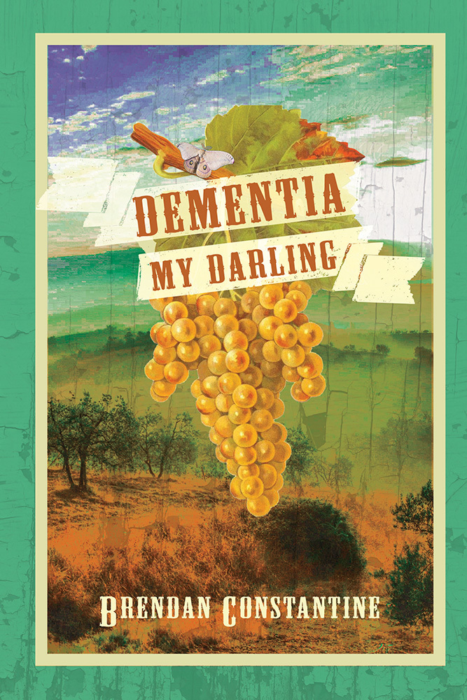 Dementia, My Darling by Brendan Constantine | Goodreads