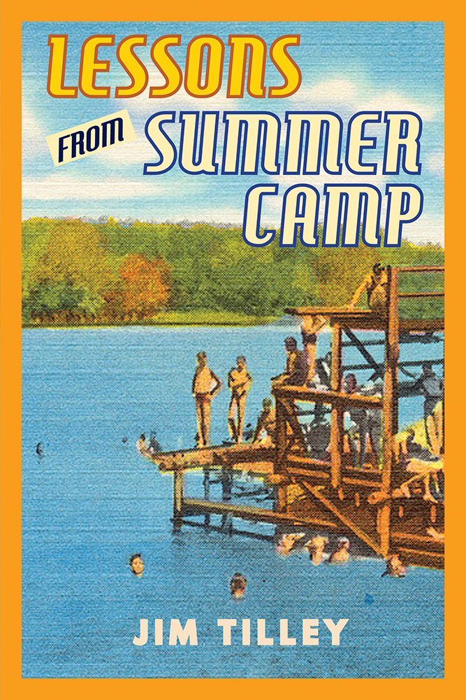 Lessons from Summer Camp by Jim Tilley | Goodreads