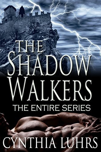 The Shadow Walkers Saga: entire 6 book series by Cynthia Luhrs | Goodreads