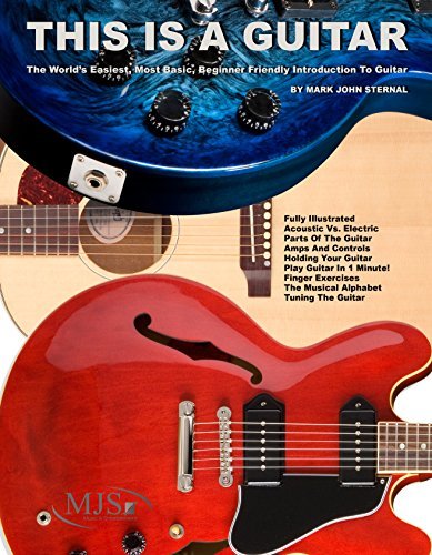 THIS IS A GUITAR: The World’s Easiest, Most Basic, Beginner Friendly ...