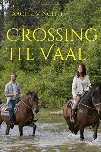Crossing the Vaal (Desiree the Alien Engineer #3) by Archie Vincent ...