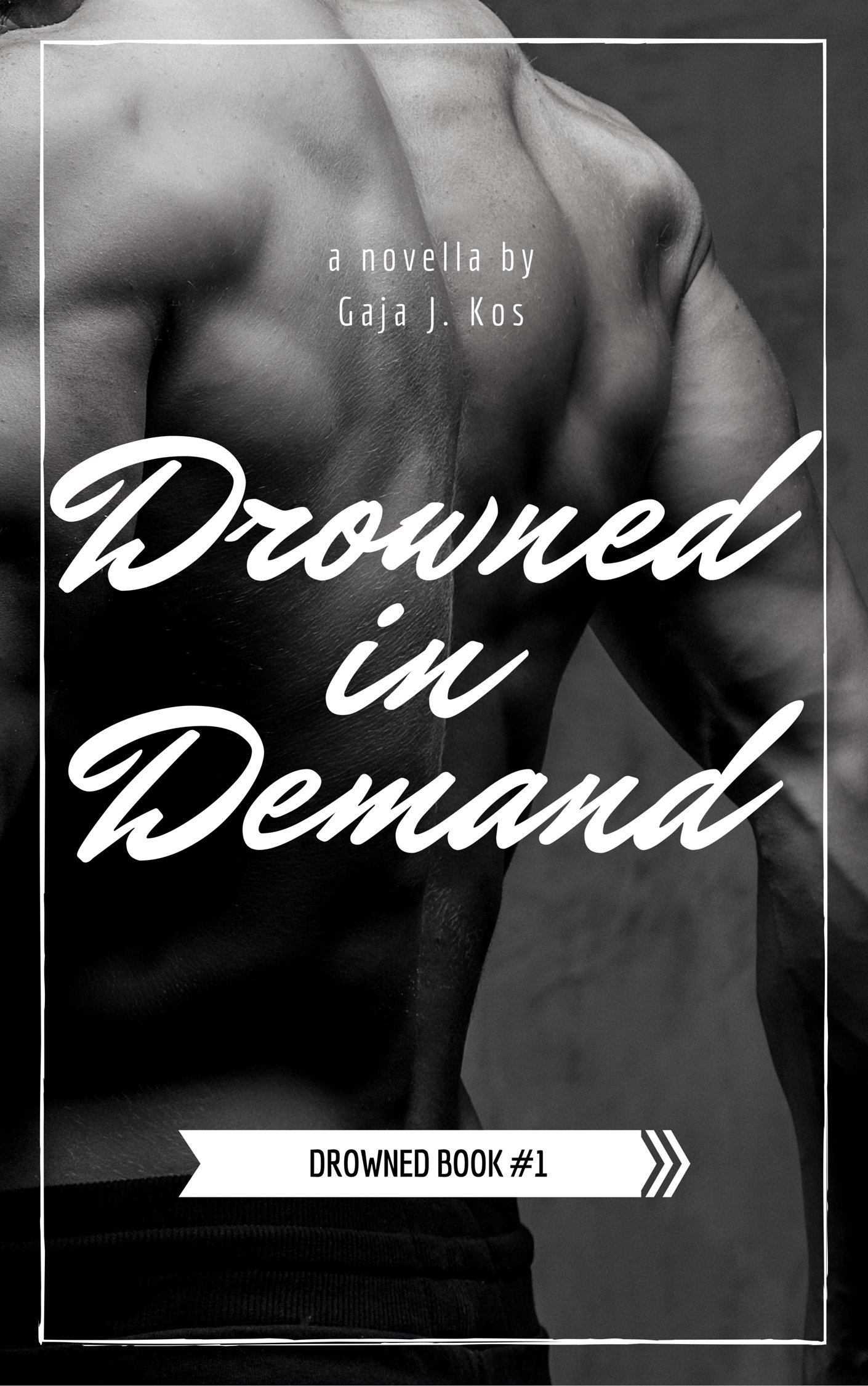 Drowned in Demand (Drowned, #1) by Gaja J. Kos | Goodreads