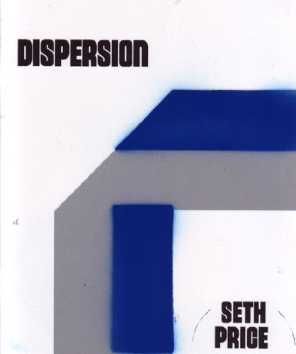 Dispersion by Seth Price | Goodreads