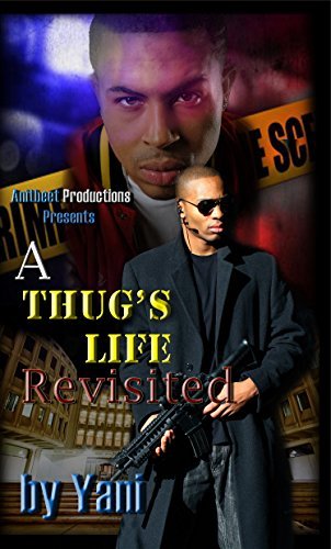 A Thug's Life Revisited by Yani | Goodreads