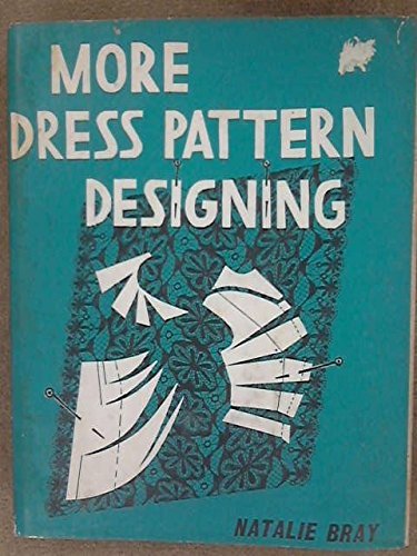 More Dress Pattern Designing by Natalie Bray | Goodreads