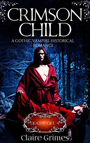 Crimson Child (Death's Gift Book 4) by Claire Grimes | Goodreads