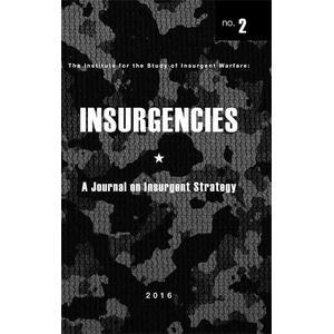 Insurgencies: A Journal on Insurgent Strategy, no. 2 by The Institute ...