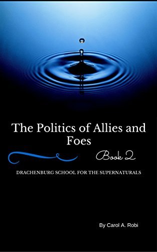 The Politics of Allies and Foes by Carol A. Robi | Goodreads