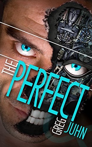 The Perfect by Greg Juhn | Goodreads