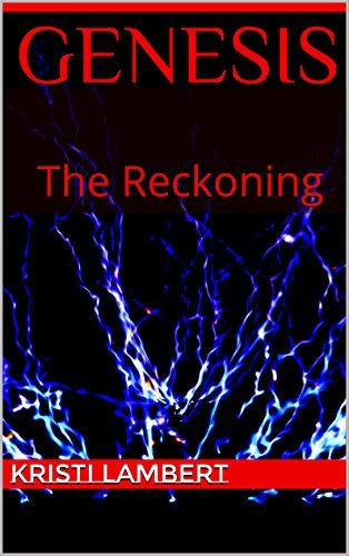 Genesis: The Reckoning by Kristi Lambert | Goodreads