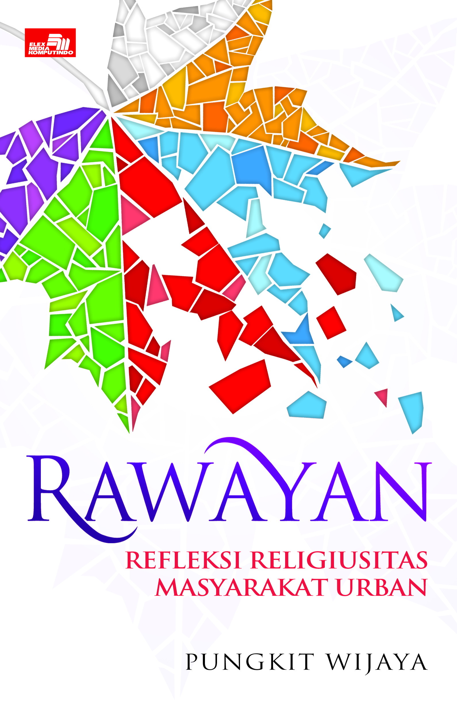 Rawayan: Refleksi Religiusitas Masyarakat Urban by Pungkit Wijaya ...