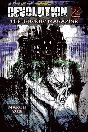 Devolution Z: The Horror Magazine March 2016 by Brendan Wilhelm | Goodreads