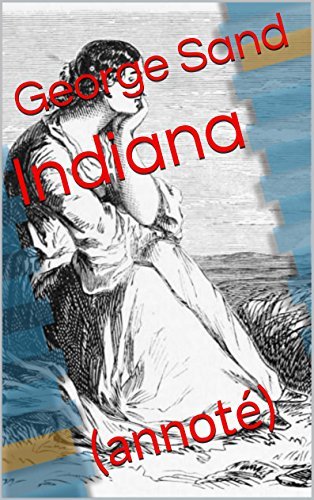 Indiana: (annoté) by George Sand | Goodreads