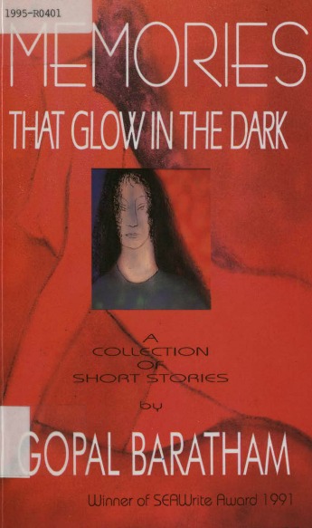 Memories that Glow in the Dark by Gopal Baratham | Goodreads
