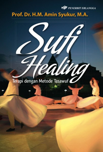Sufi Healing: Terapi dengan Metode Tasawuf by Amin Syukur | Goodreads