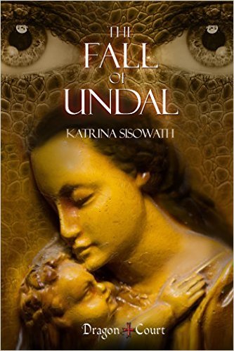 The Fall of Undal by Katrina Sisowath | Goodreads