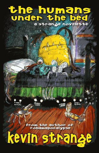 The Humans Under the Bed by Kevin Strange | Goodreads
