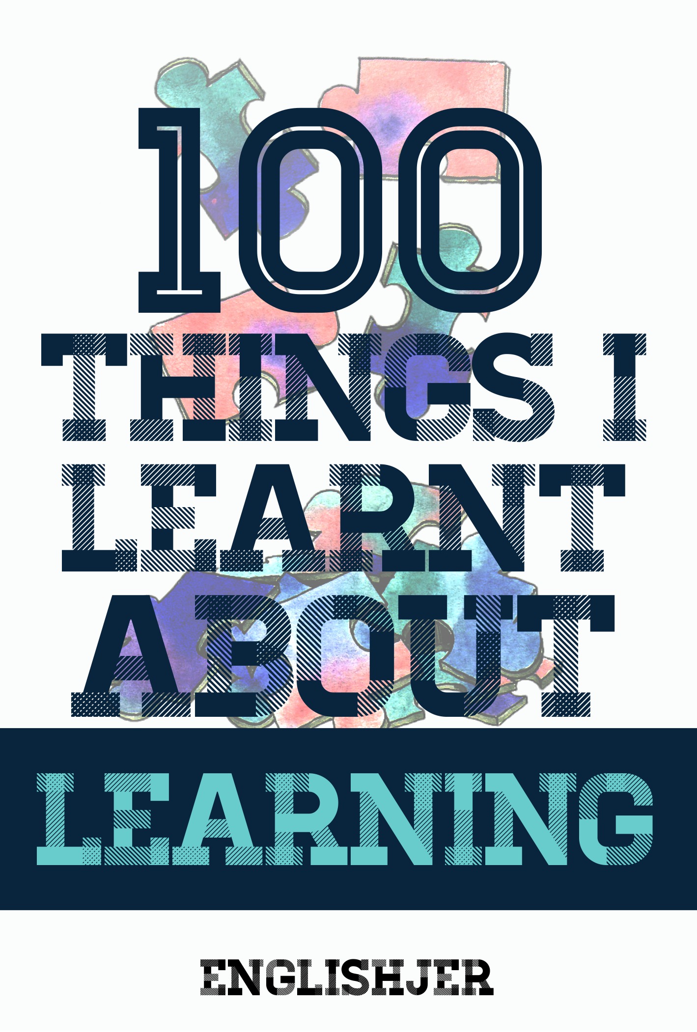 100 Things I Learnt About Learning by Abd Qayyum Jumadi | Goodreads