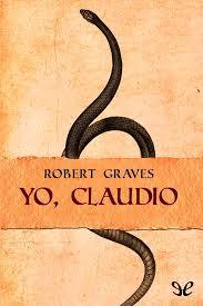 Yo, Claudio (Claudius, #1) by Robert Graves | Goodreads