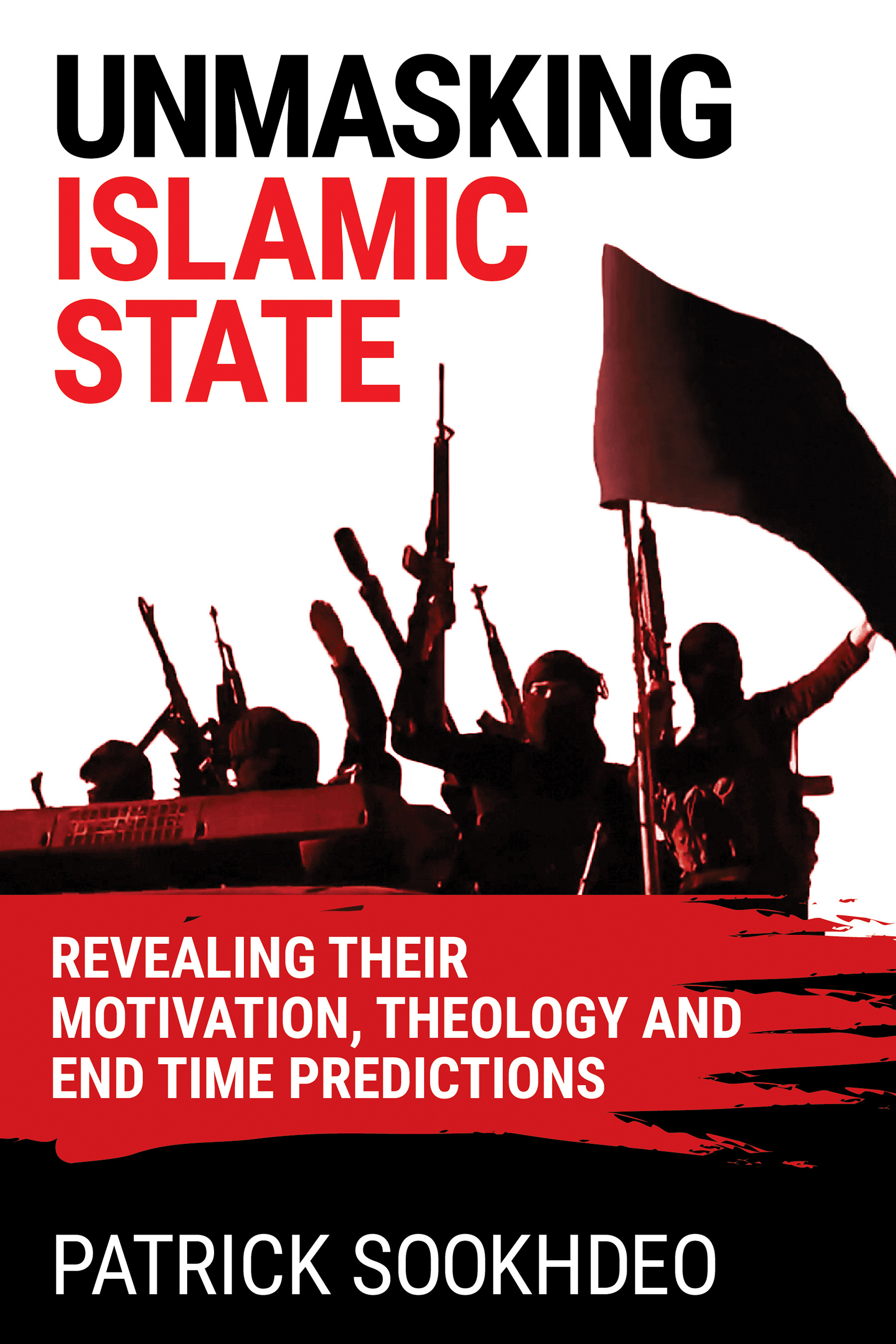 Unmasking Islamic State: Revealing Their Motivation, Theology and End ...