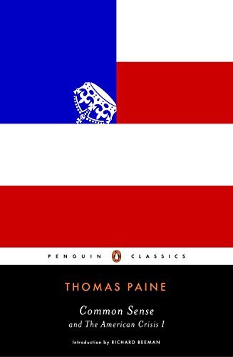 Common Sense and The American Crisis by Thomas Paine | Goodreads