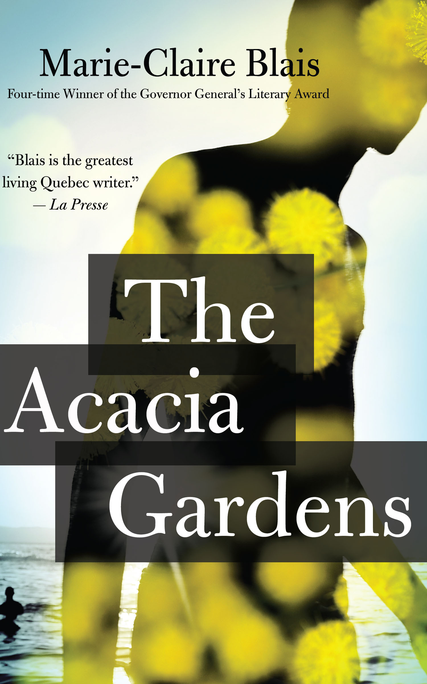 The Acacia Gardens by Marie-Claire Blais | Goodreads