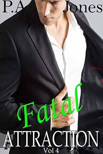 Fatal Attraction Vol. 4 by P.A. Jones | Goodreads